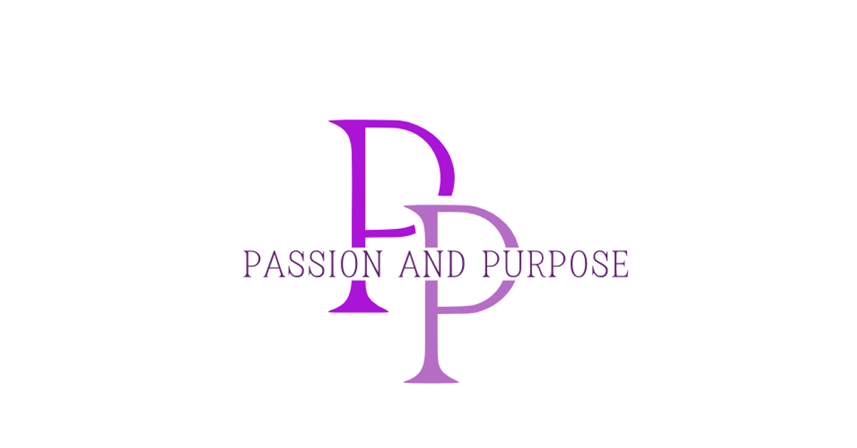 PASSION AND PURPOSE